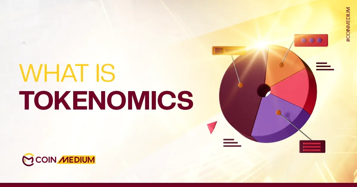 Understanding Tokenomics And Why It Actually Matters